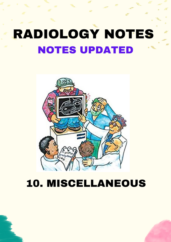 Radiology - MISCELLANEOUS - Super Speciality - Neet SS Notes – PrintDoc