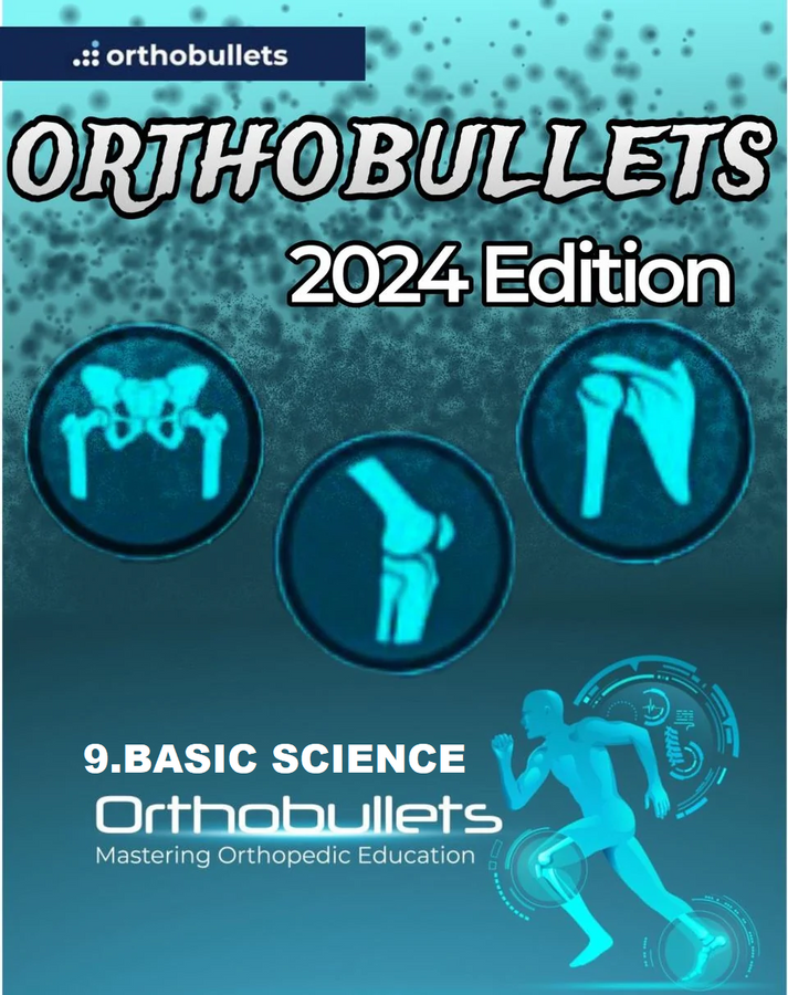 Orthobullets 2024 Book Part 9 - Basic Science – GROVER DOCUMENTATION