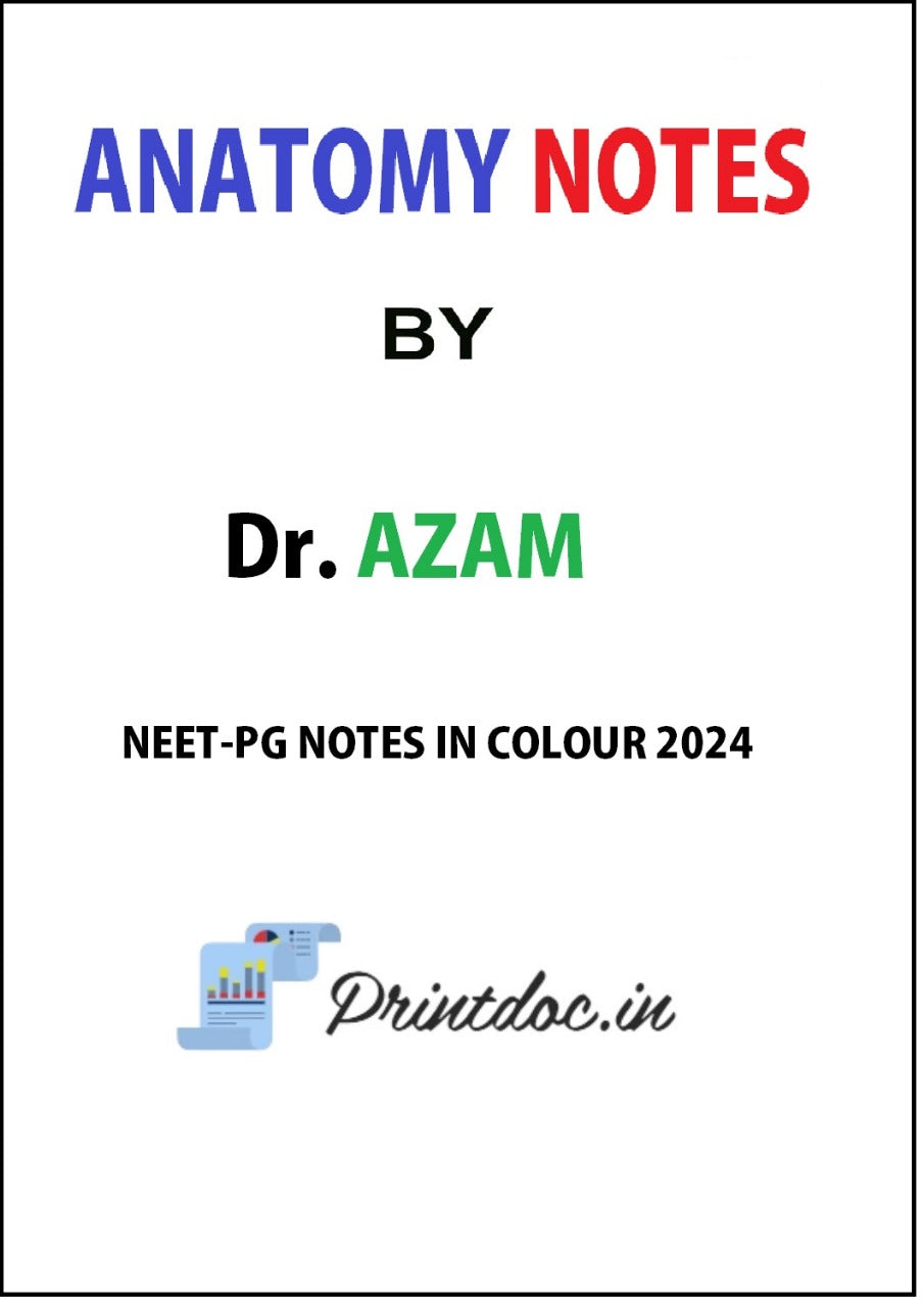 ANATOMY AZAM SIR NEET-PG NOTES 2024 – PrintDoc